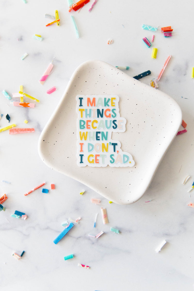 I Make Things Vinyl Sticker – KPerreaultCreates